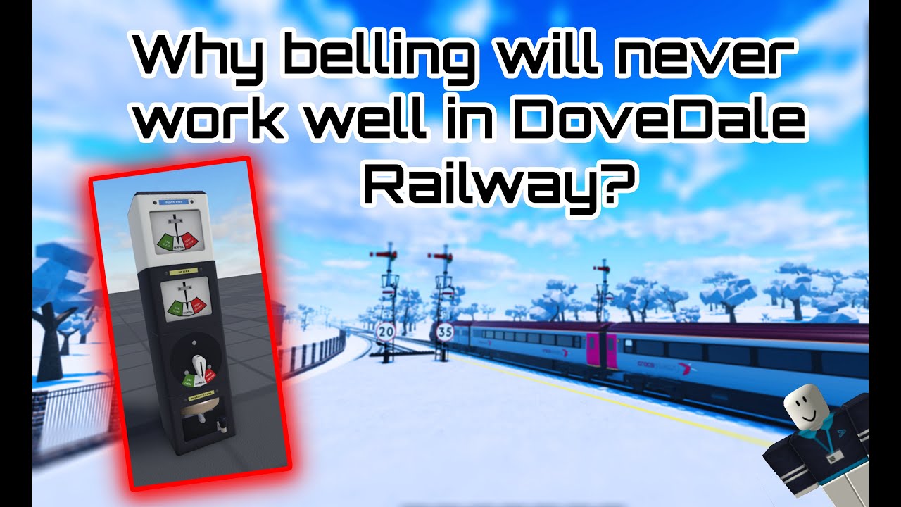 Why Belling will never work well in DoveDale Railway? ROBLOX - YouTube