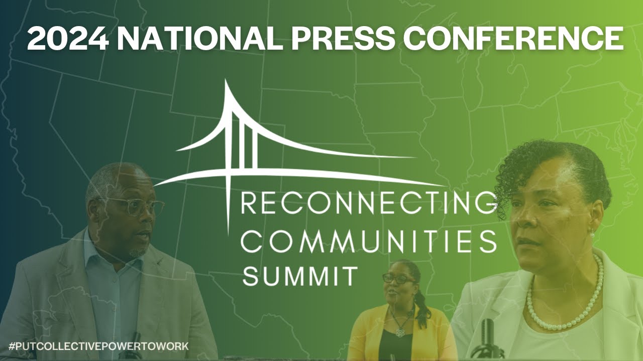 2024 Reconnecting Communities National Press Conference - YouTube
