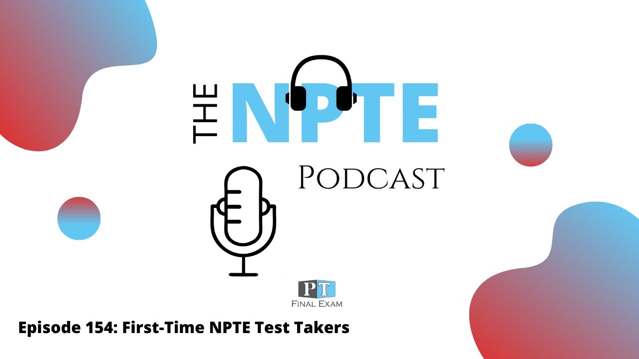 The NPTE Podcast | First-Time NPTE Test Takers - YouTube