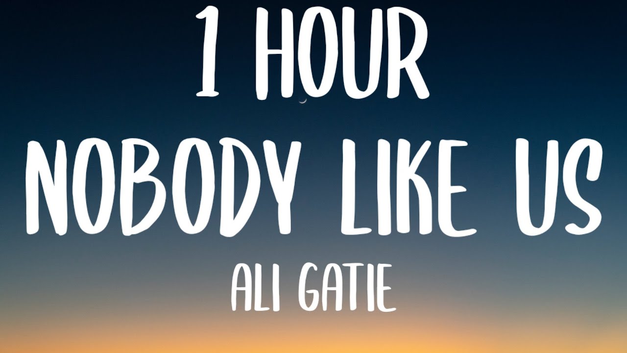Ali Gatie - Nobody Like Us (1 HOUR/Lyrics) - YouTube
