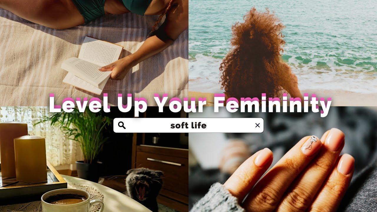 For The Girls That Get It 🥂💋 (how to level up your femininity) *REAL ...