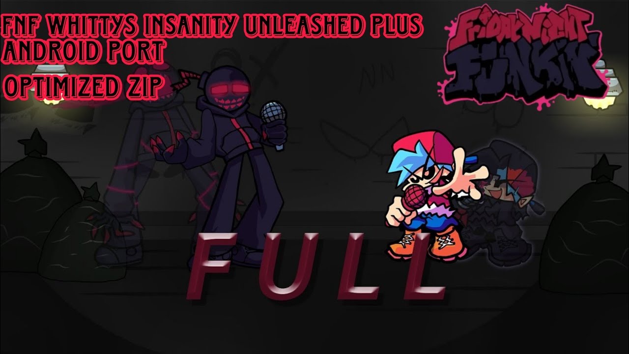 FNF mod Whittys Insanity Unleashed PLUS android PORT optimized Zip ...