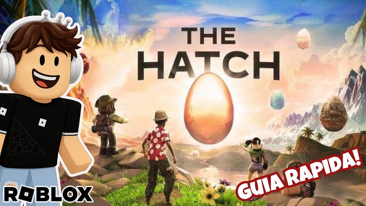 Guía rápida del evento The Hatch en Roblox | ¡Conseguí mi primer huevo ...