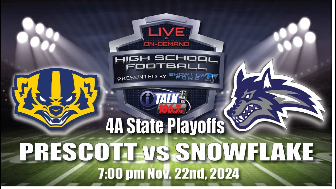 PRESCOTT vs SNOWFLAKE 4A State High School Football Playoffs ...