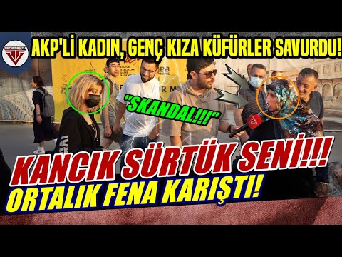 KANCIK SÜRTÜK SENİ! ''AKP'Lİ KADIN, KIZA KÜFÜR ETTİ! ''ORTALIK FENA KARIŞTI!'' - SOKAK RÖPORTAJLARI
