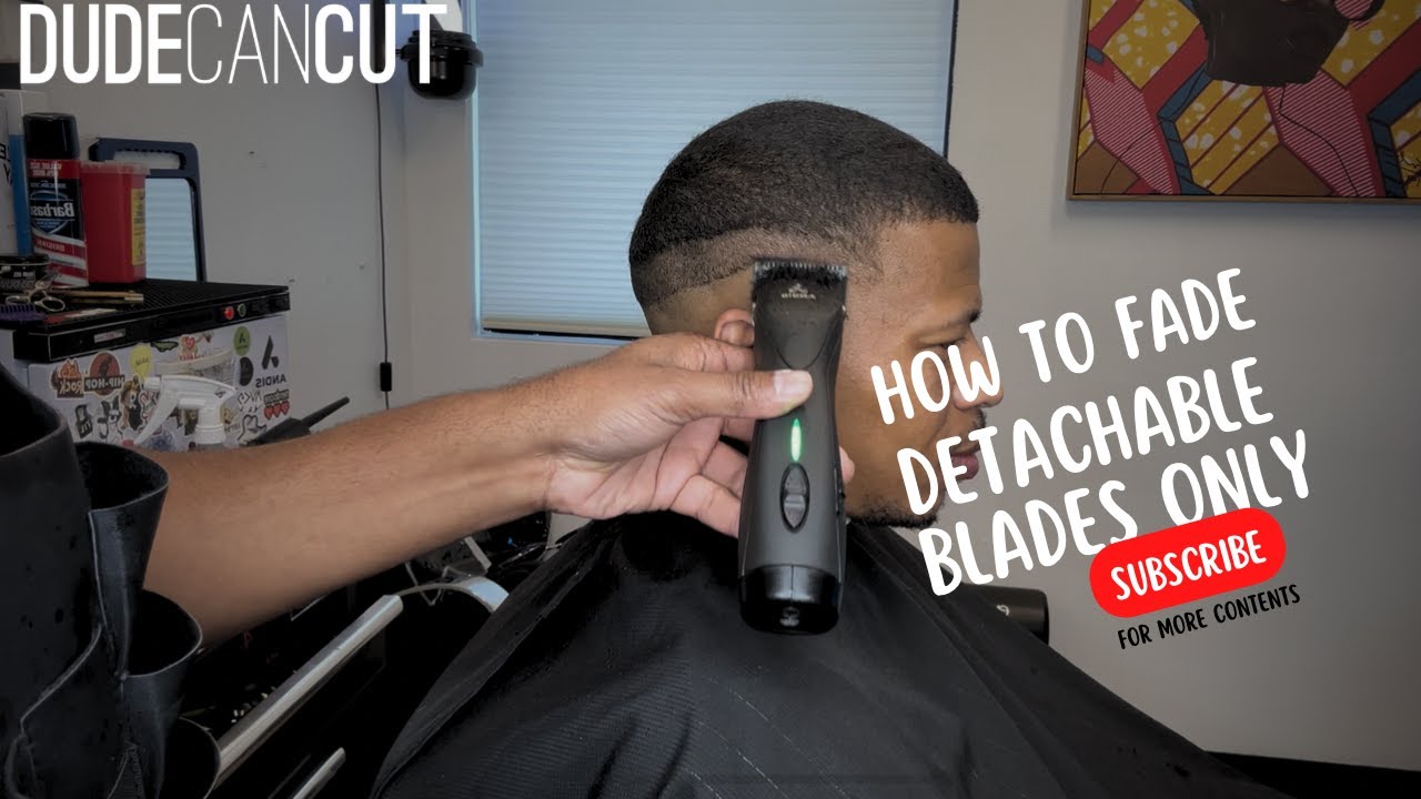 How to Fade with Detachable Blades ONLY - YouTube