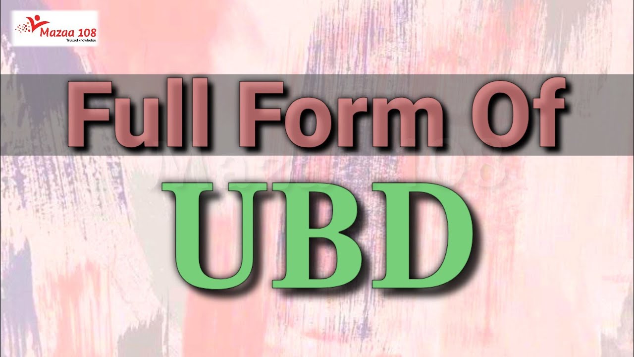 full form of UBD | UBD stands for | UBD Means | Banking & Financial ...