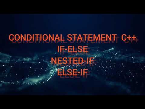 CONDITIONAL STATEMENT IN C++ (if-else/nested if-else/else-if) - YouTube