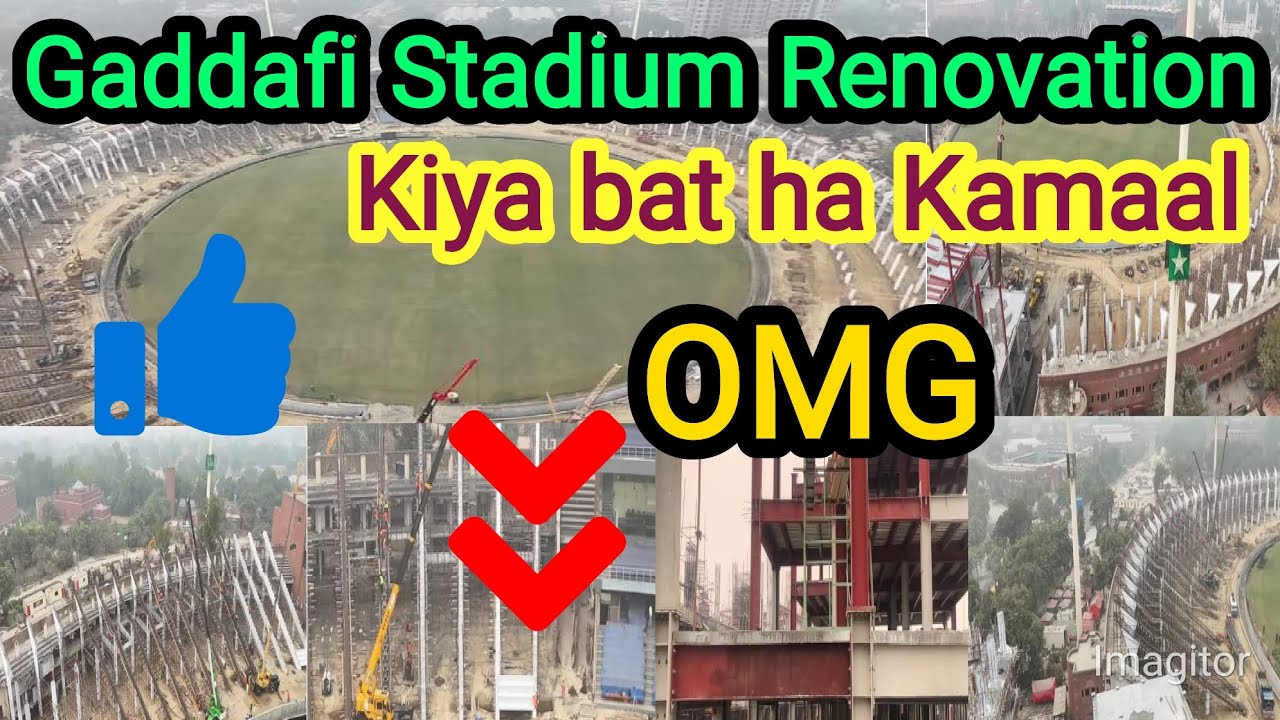 Gaddafi Stadium Renovation Update | So Beautiful Stadium Wao | ICC ...