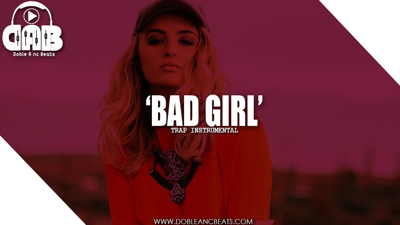 "Bad Girl" - Sensual Trap Beat Instrumental 2018 - Doble A nc Beats ...