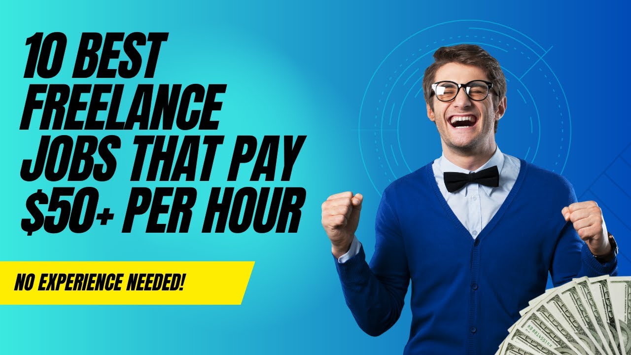 10 Best Freelance Jobs That Pay $50+ Per Hour (No Experience Needed ...