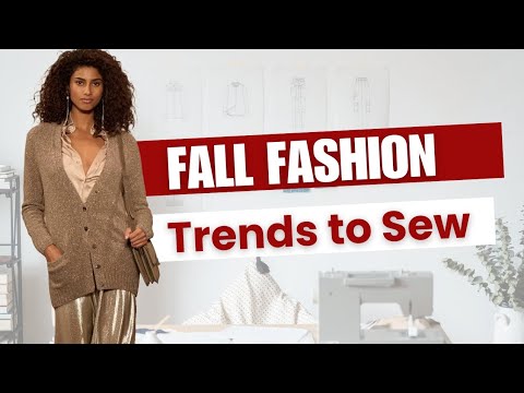 SEWING Fall Fashion Trends | Part One - YouTube