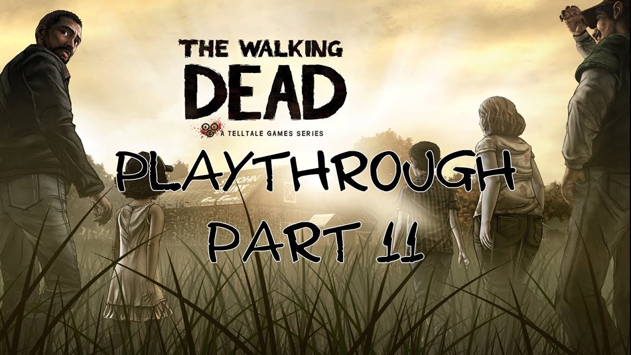 The Walking Dead - Episode 3 - Playthrough Part 11 - YouTube