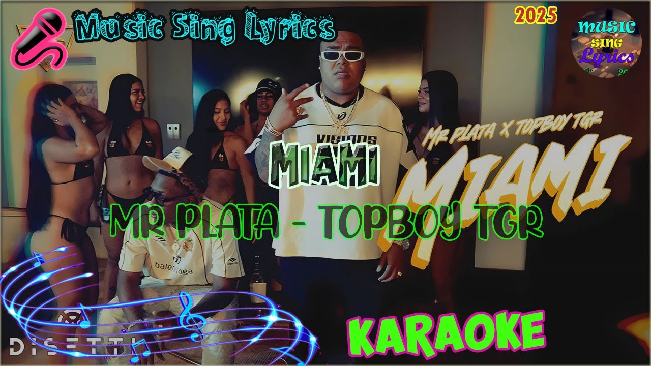 MIAMI - MR PLATA X TOPBOY TGR (Karaoke/Lyrics Oficial) Music Sing Lyrics🎵 - YouTube