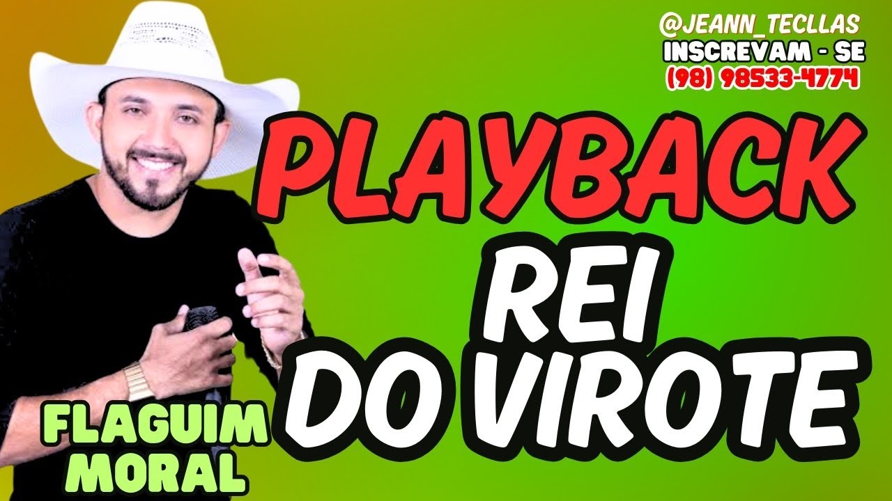PLAYBACK REI DO VIROTE - FLAGUIM MORAL 🔥 #karaoke #playback #forro2024 ...