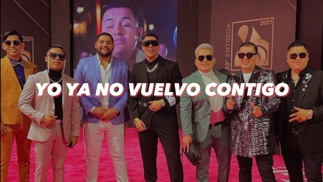 Yo Ya No Vuelvo Contigo - Lenin Ramirez y Grupo Firme (letra de la ...