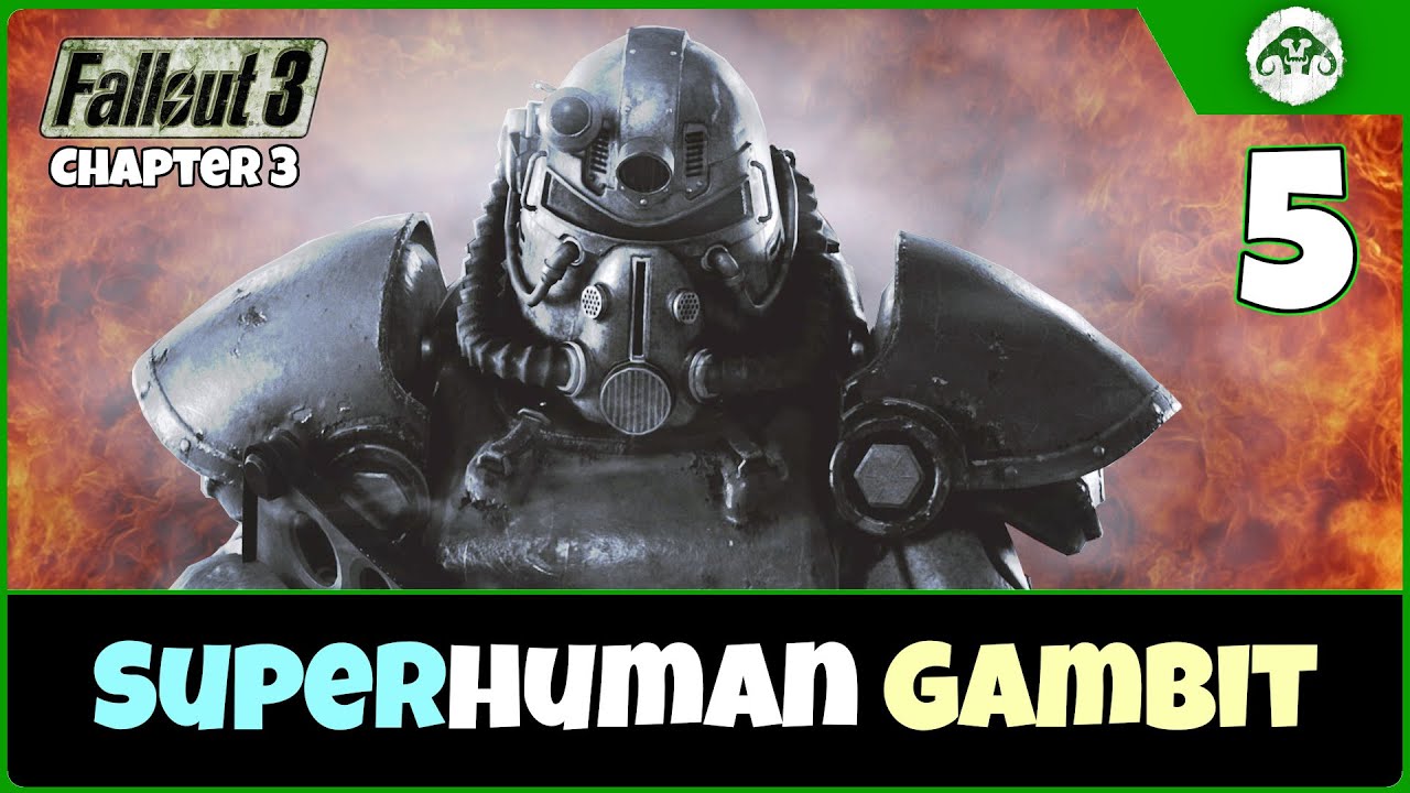 Fallout 3 (TTW / Ch.3) #5 : The Superhuman Gambit - YouTube