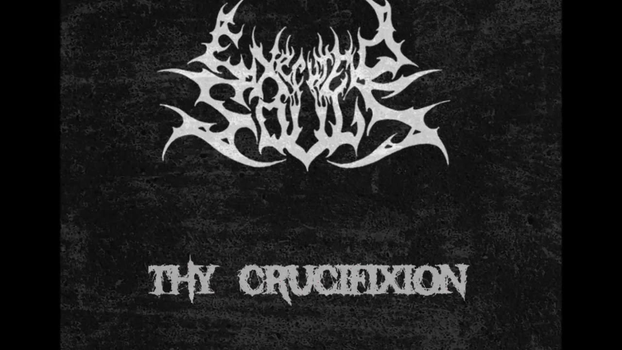 Executed Souls - Thy Crucifixion - YouTube