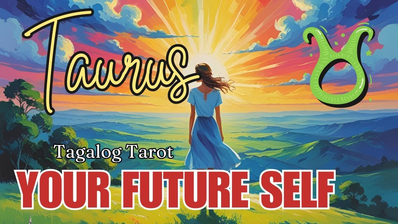 ♉ TAURUS 🌟 YOUR FUTURE SELF 🔮 Timeless Tagalog Tarot Reading - YouTube