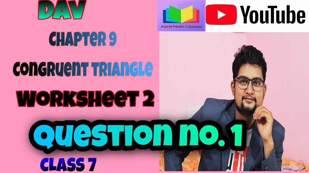 DAV Math|| Question no.1||Worksheet 2|| Chapter 9 || Congruent Triangle ...
