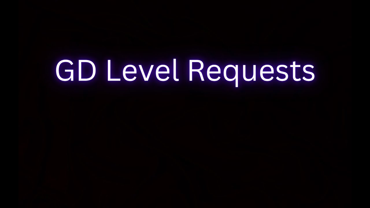 GD Level Requests (LOQUIBOT) - YouTube