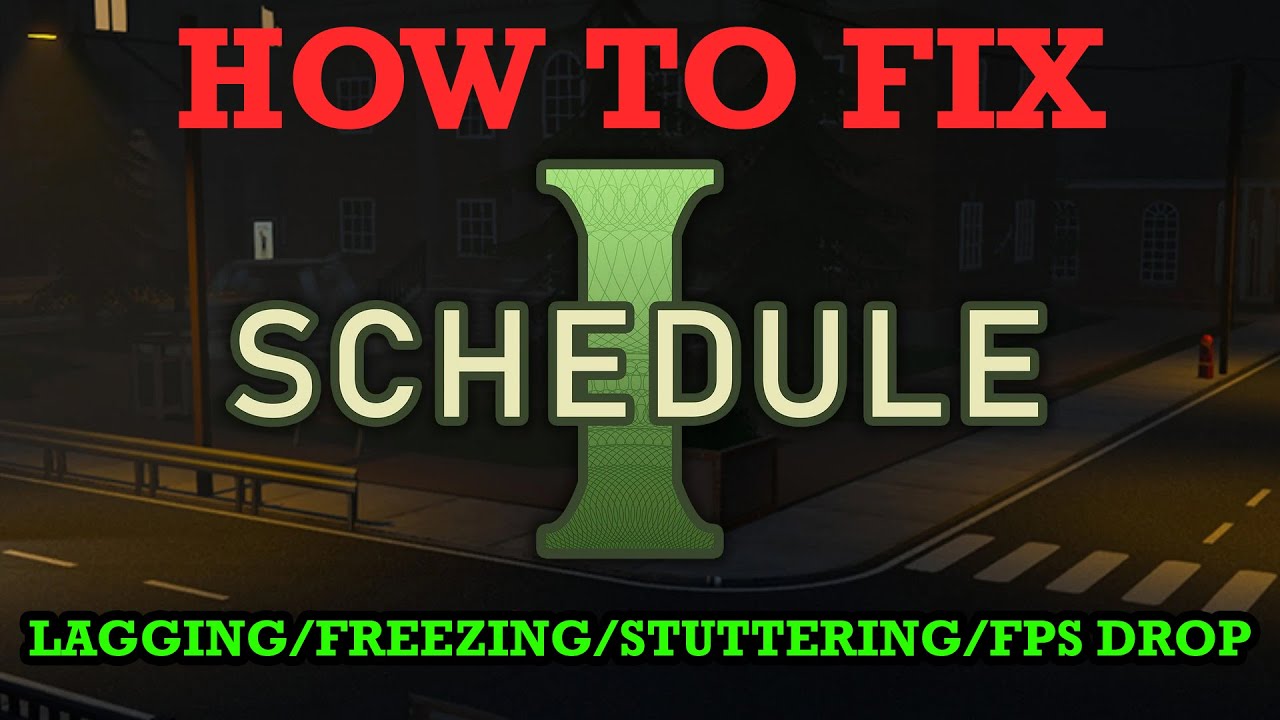 How To Fix Schedule I Stuttering, Freezing, Lagging or FPS Drop On PC ...
