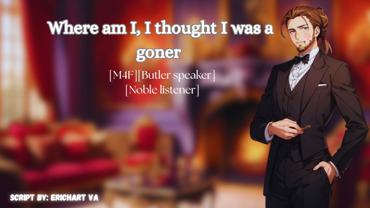 [M4F] Finding your butler injured [Butler speaker][Noble speaker][Part ...