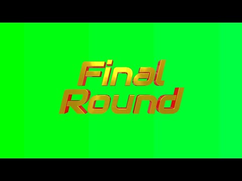 Final round green screen effect | free download