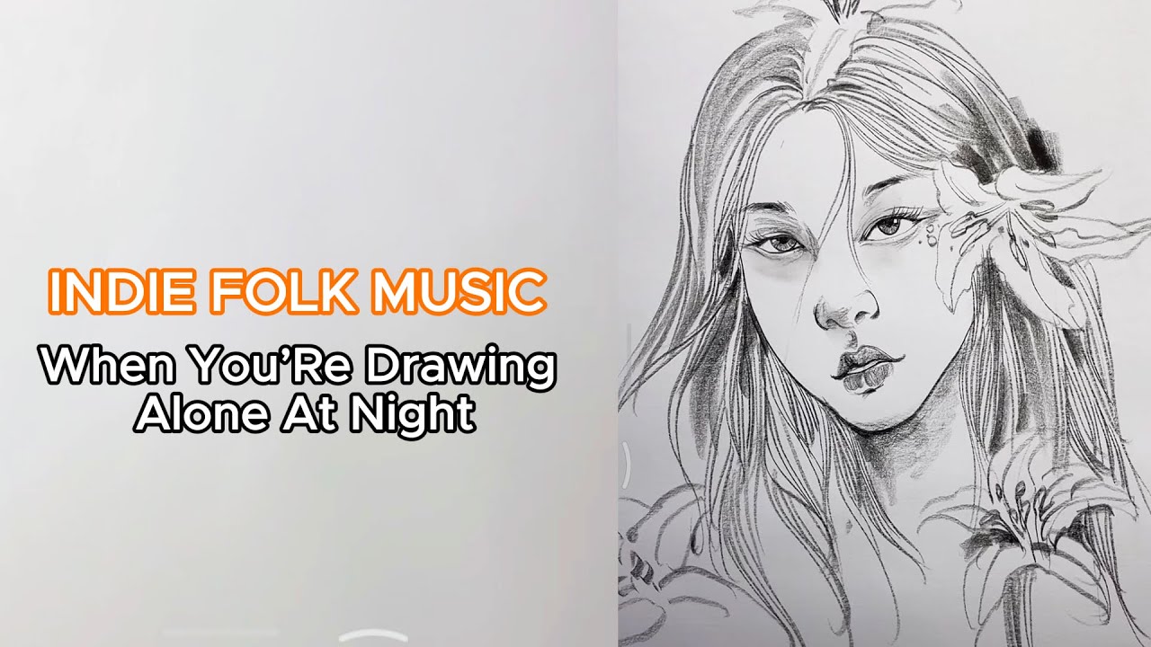 Indie Folk Music for Draw a Portrait of Girl Using Reference - YouTube