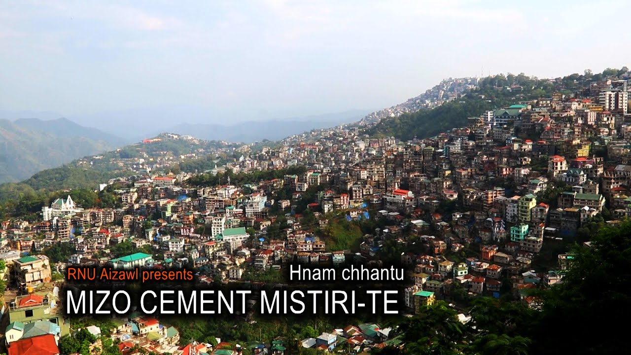 Hnam chhantu Mizo Cement Mistiri-te - YouTube