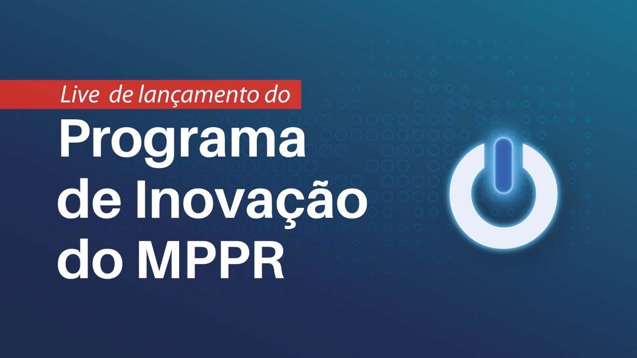 MPPR [LIVE] INOVAÇÃO NO MPPR - YouTube