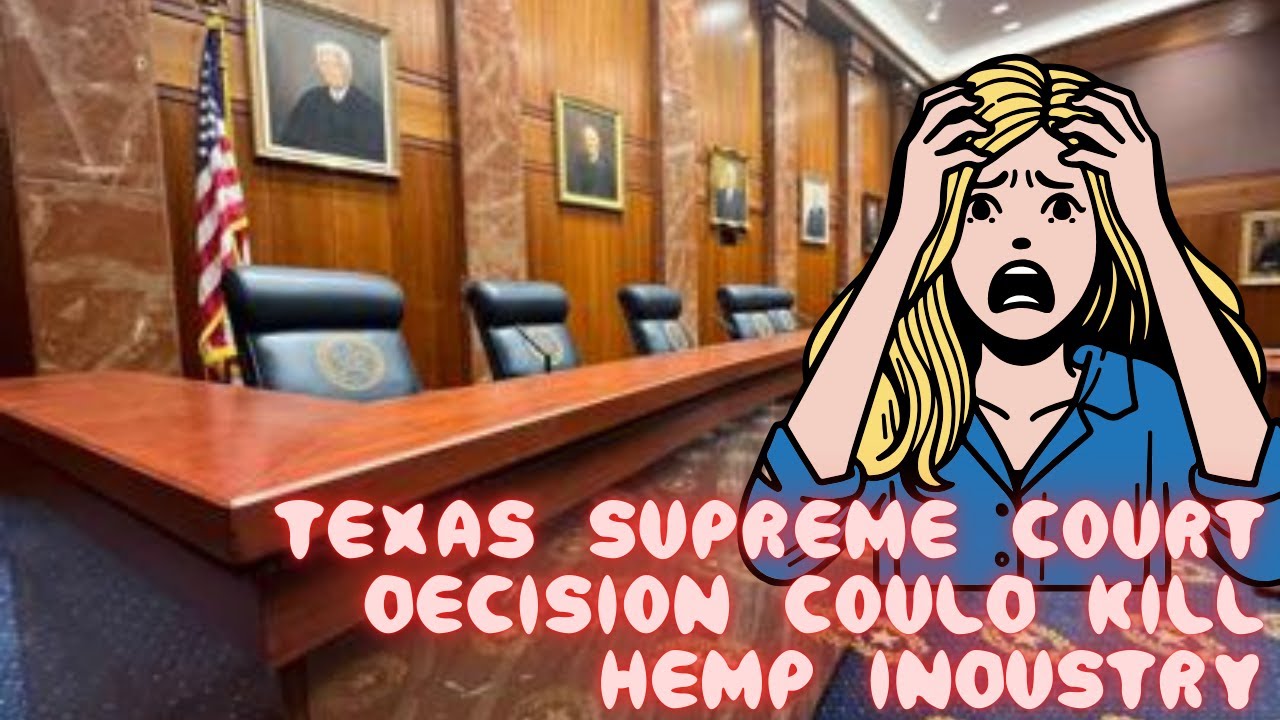 Legal showdown: Texas crossroads for Hemp and Delta-8 🌱⚖️ - YouTube