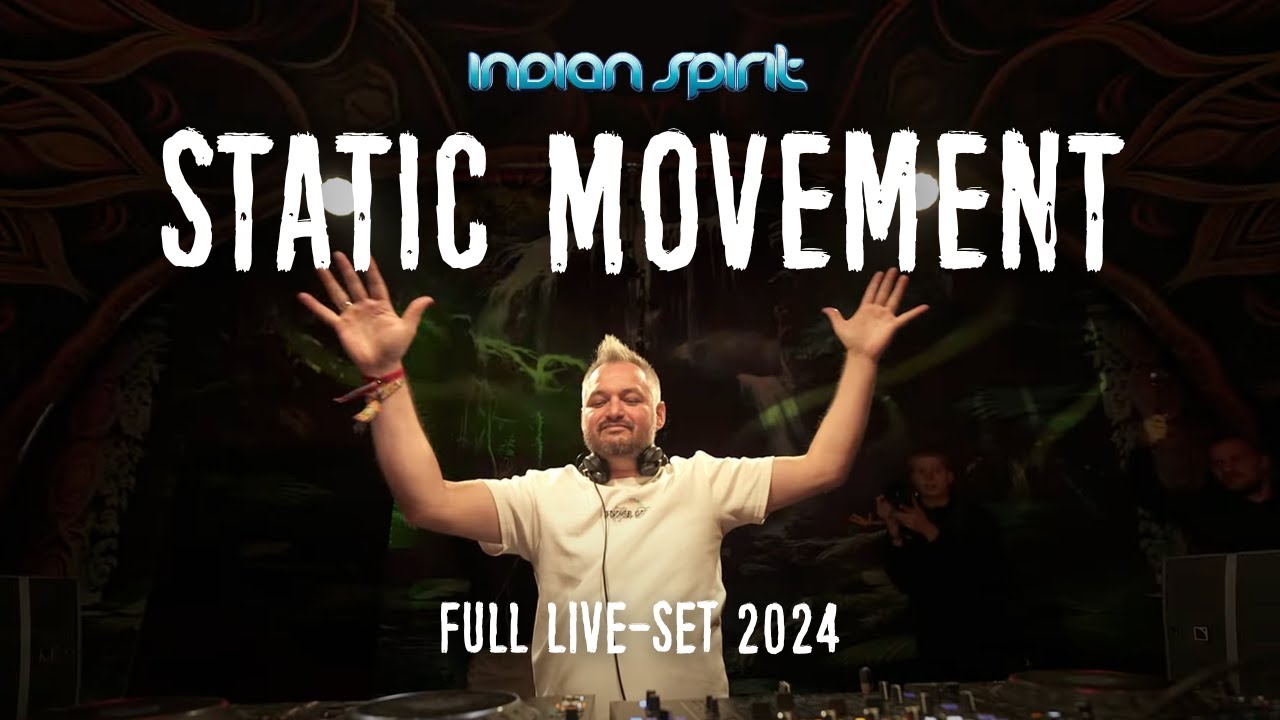 Static Movement Live-Set @ INDIAN SPIRIT 2024 - YouTube