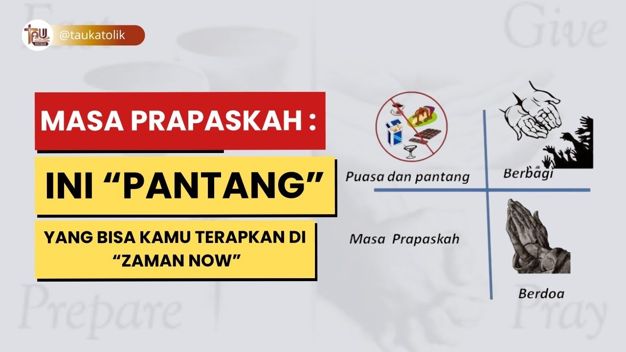 MEMASUKI MASA PRAPASKAH ? INI BISA MENJADI PANDUAN KAMU UNTUK "PANTANG ...