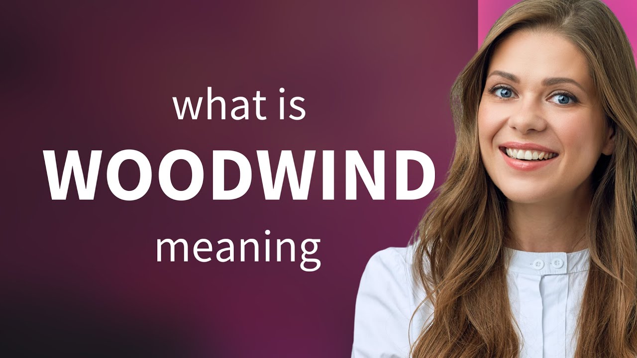 Woodwind | WOODWIND meaning - YouTube