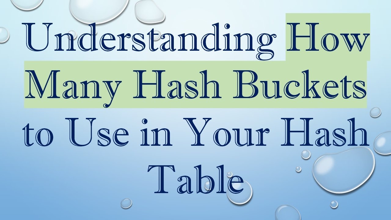 Understanding How Many Hash Buckets to Use in Your Hash Table - YouTube