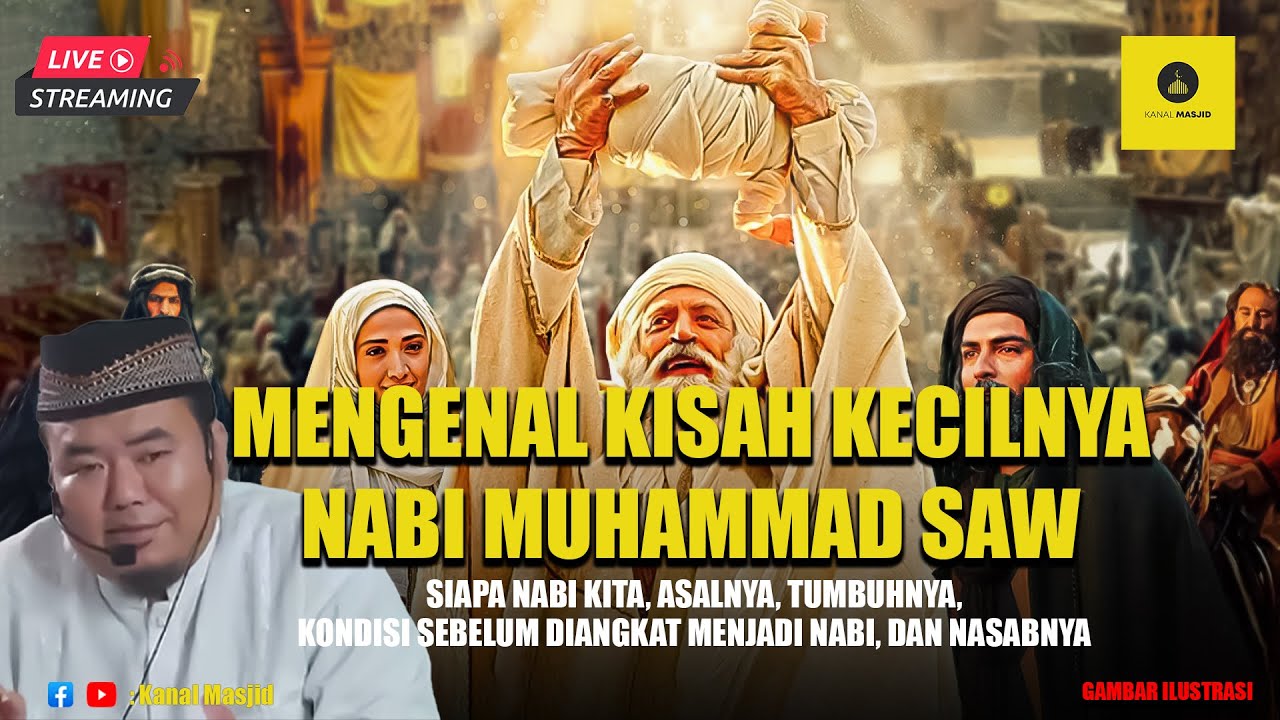 [LIVE] Mengenal Kisah Kecil Nabi Muhammad SAW - Ustadz Abu Humairoh ...
