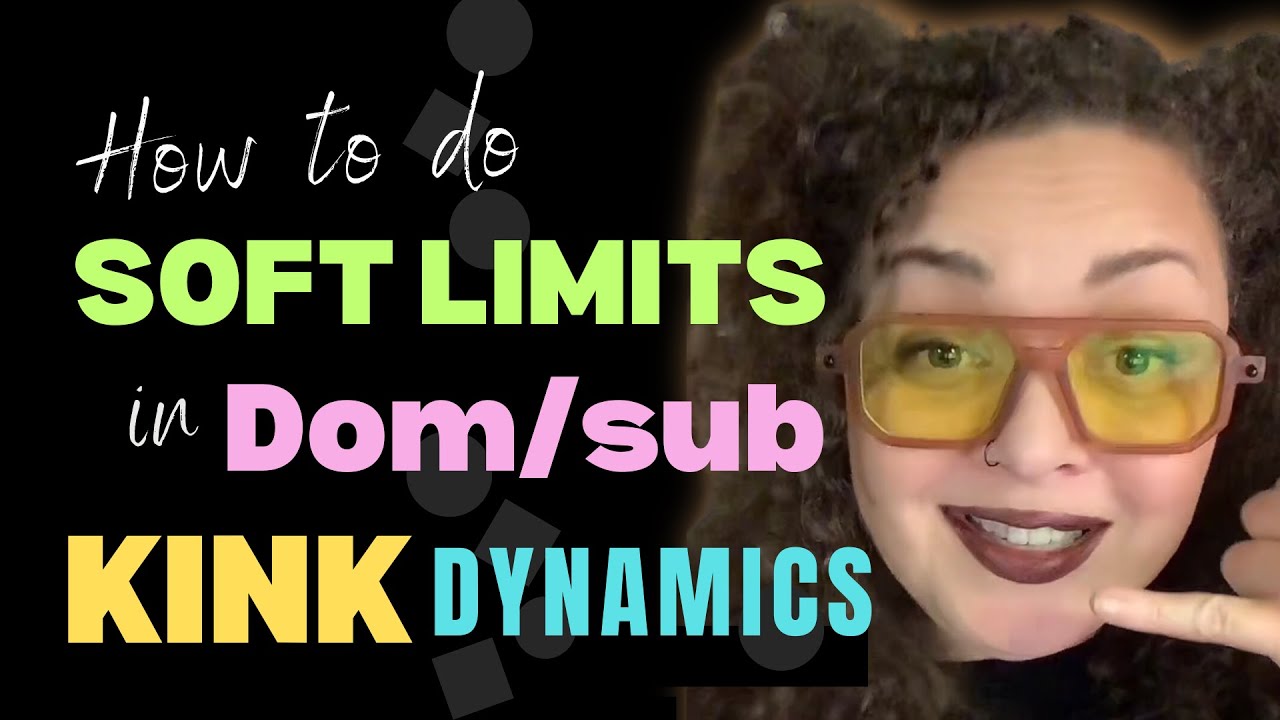 How Do Soft Limits Work in Dom Sub Relationships? - YouTube