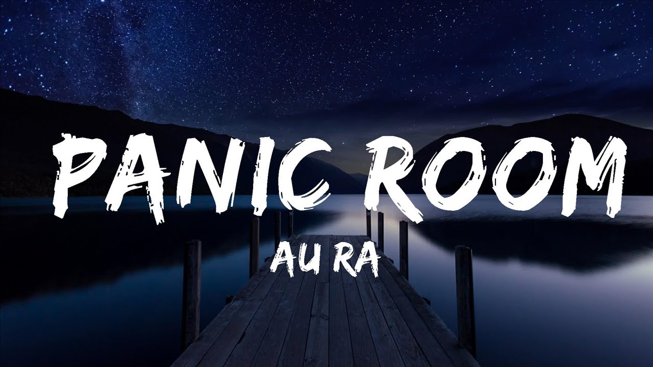 Au/Ra - Panic Room (Lyrics) | Lyrics Video (Official) - YouTube