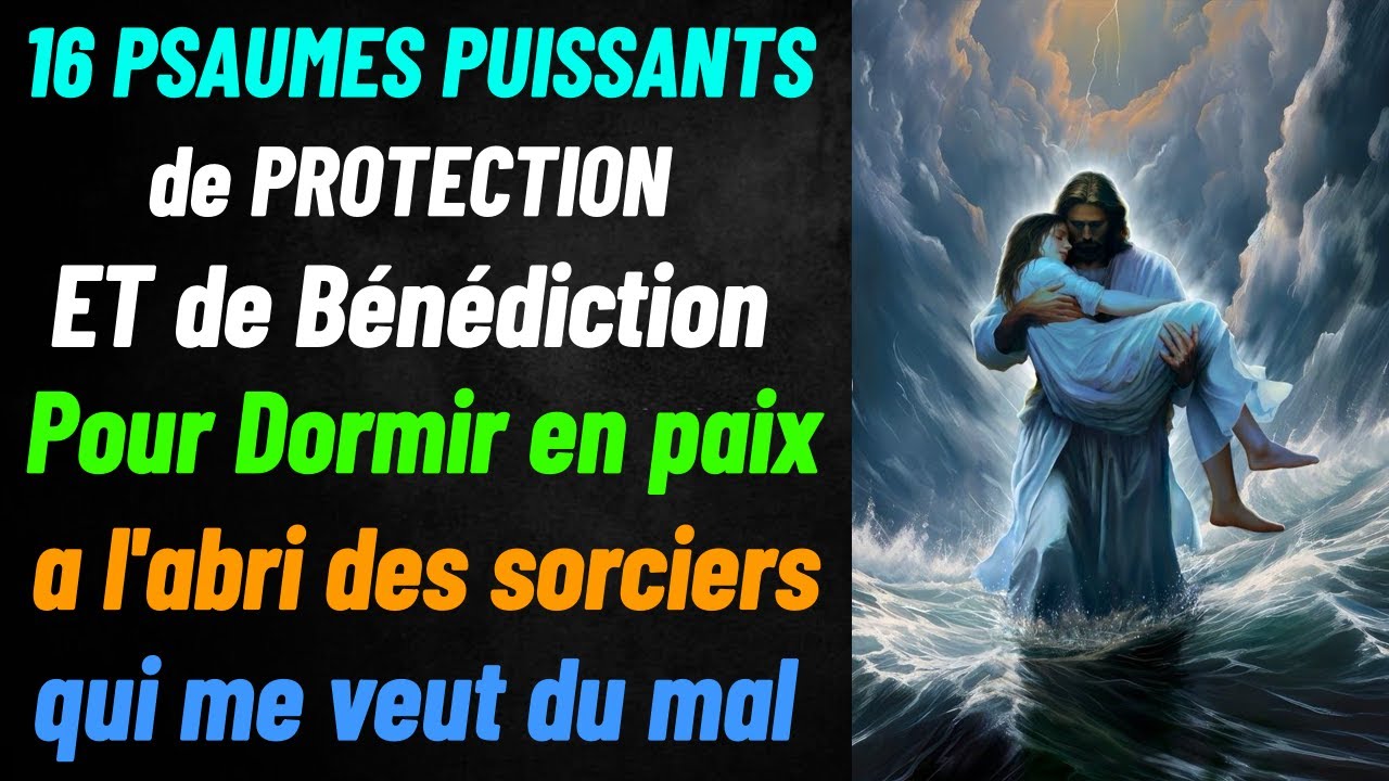 16 Psaumes Puissants de Protection et de Bénédiction pour DORMIR en ...