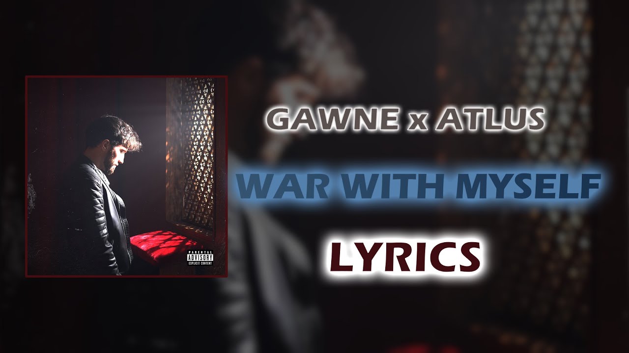 GAWNE x Atlus - War With Myself | LYRICS - YouTube