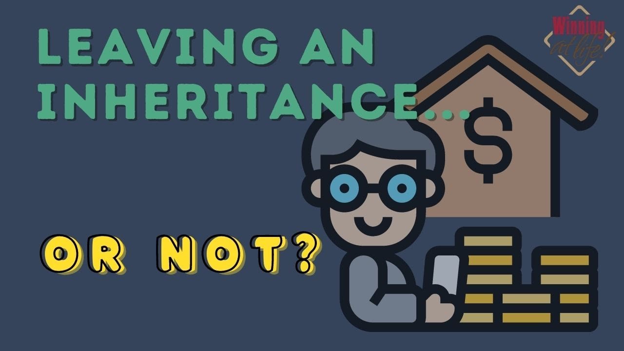Leaving An Inheritance For Children - YouTube