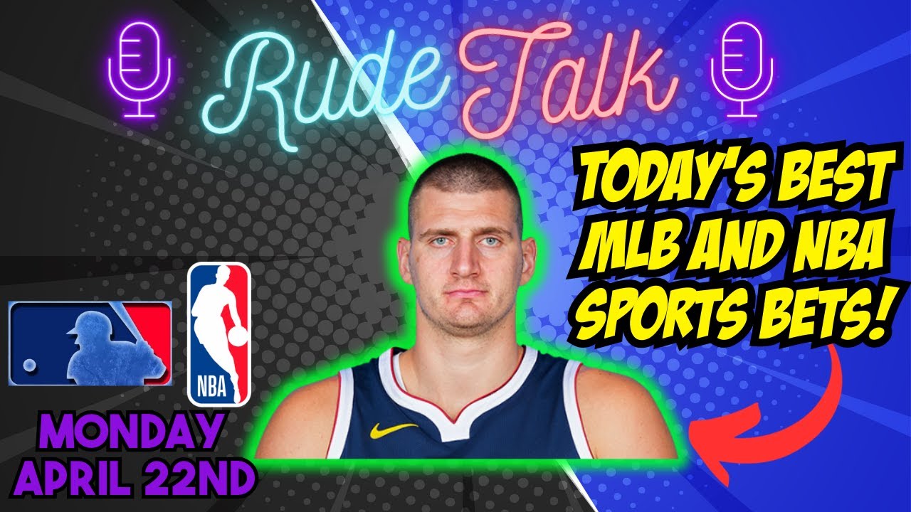 Rude Talk Ep.9: NBA Playoff Picks & MLB's Best Bets! - April 22nd - YouTube