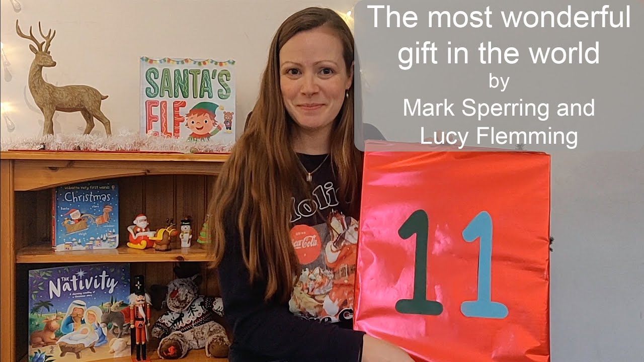Dec 11th - The most wonderful gift in the world by Mark Sperring and ...