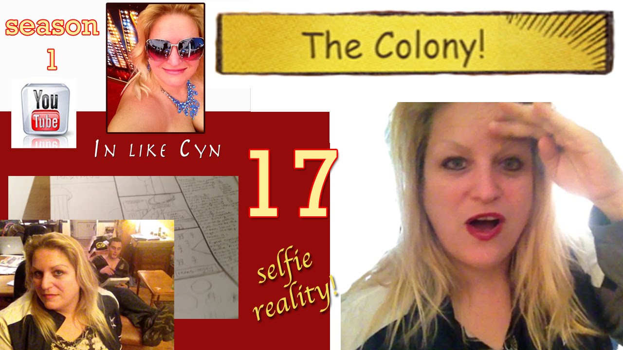 The Colony - In Like Cyn Season 1 Episode 17 (selfie reality) - YouTube
