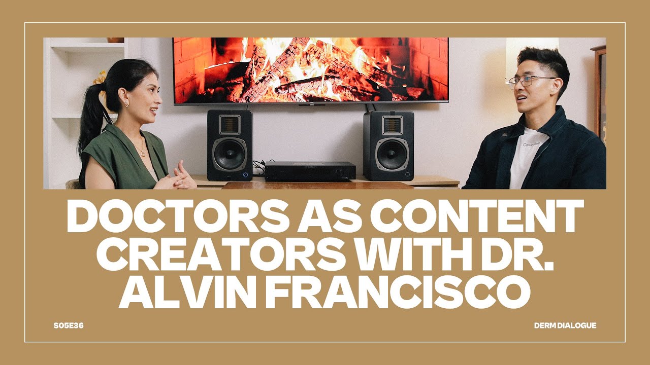 Doctors as Content Creators with Dr. Alvin Francisco || DERM DIALOGUE ...