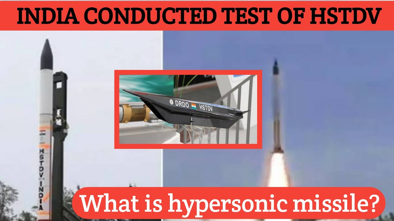 India conducted successful test of HSTDV । What is a hypersonic missile ...
