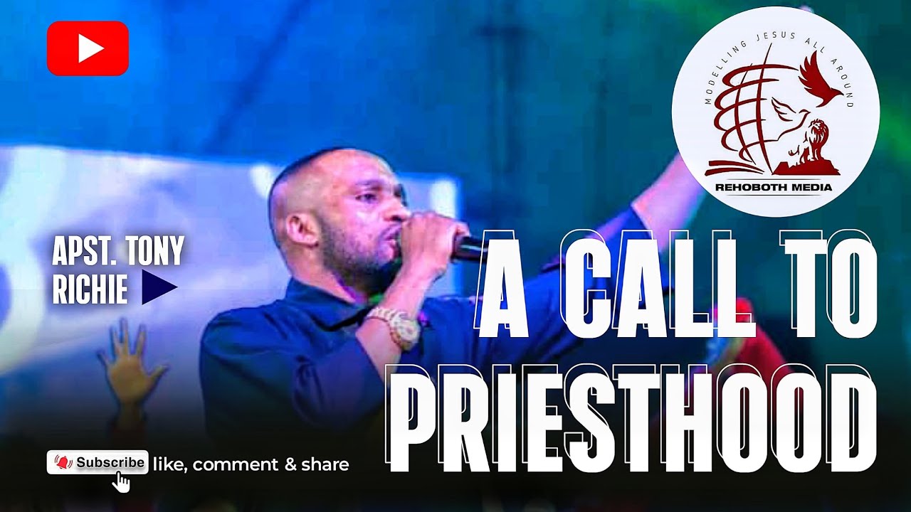A CALL TO PRIESTHOOD || APOSTLE TONY RICHIE - YouTube