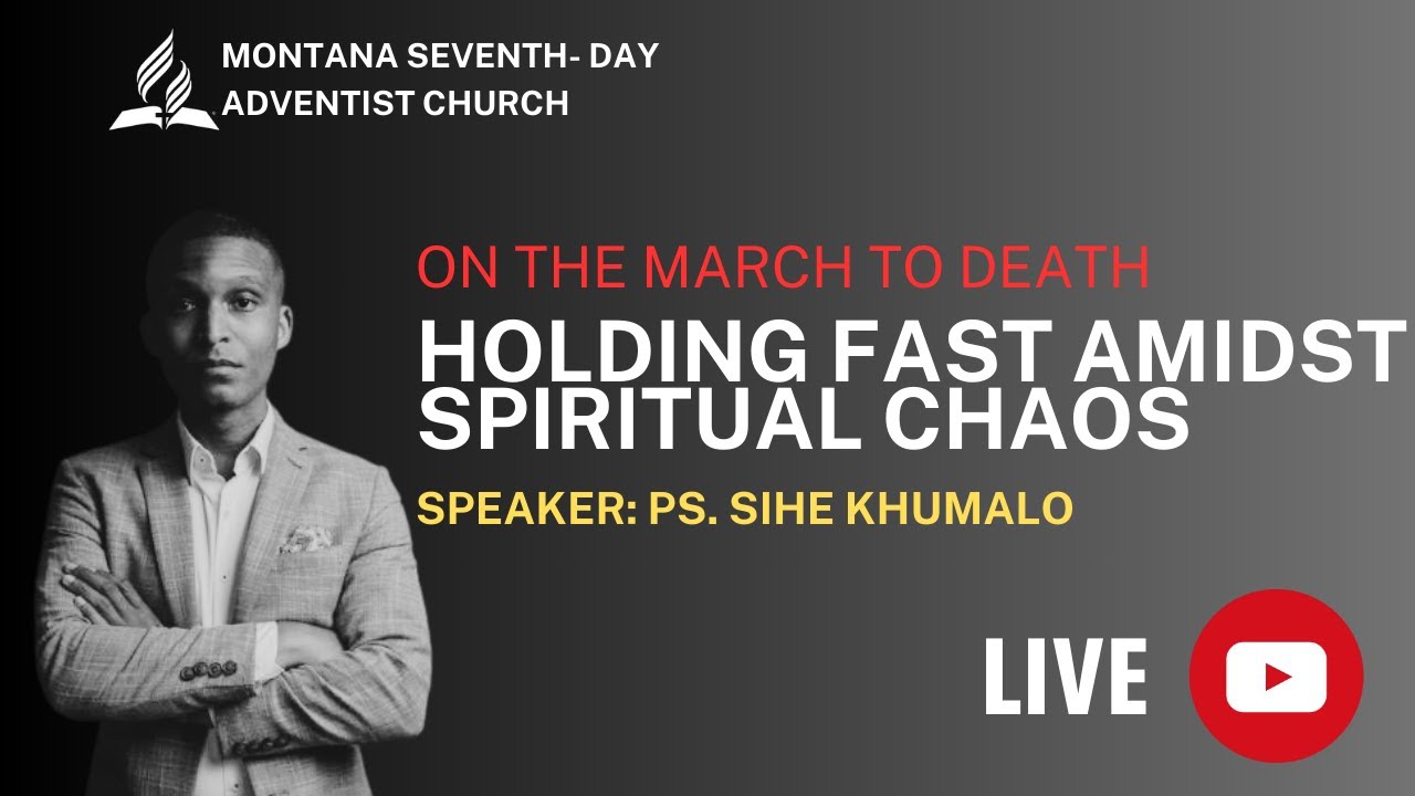 Montana SDA Church: Holding Fast Amidst Spiritual Chaos - YouTube