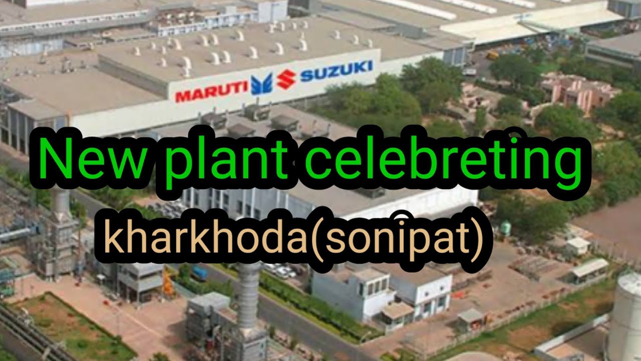 Maruti suzuki new plant celebreting!! मारुति सुजुकी का नया प्लांट ...